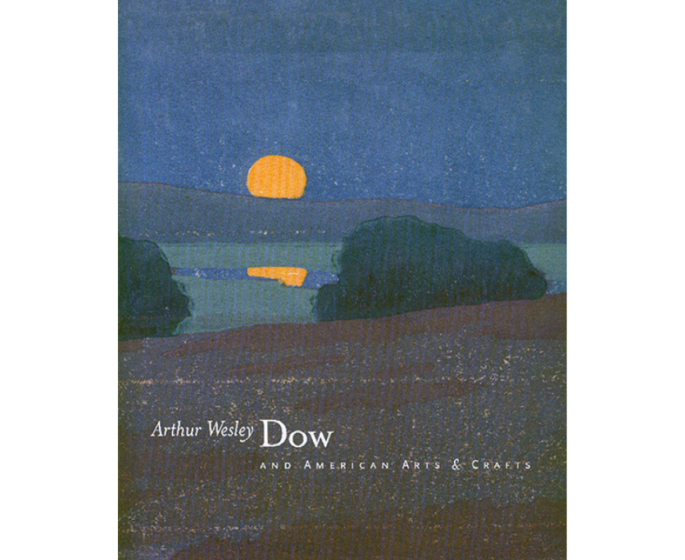 Arthur Wesley Dow and American Arts & Crafts (1999-2000) - American ...
